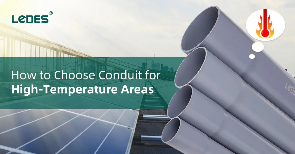 How To Choose Electrical Conduit For High-Temperature Areas